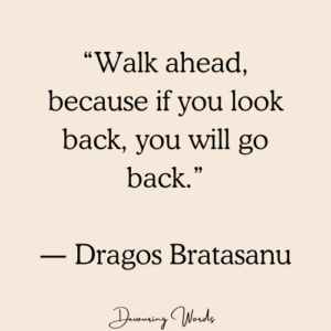 30 Best Don't Look Back Quotes