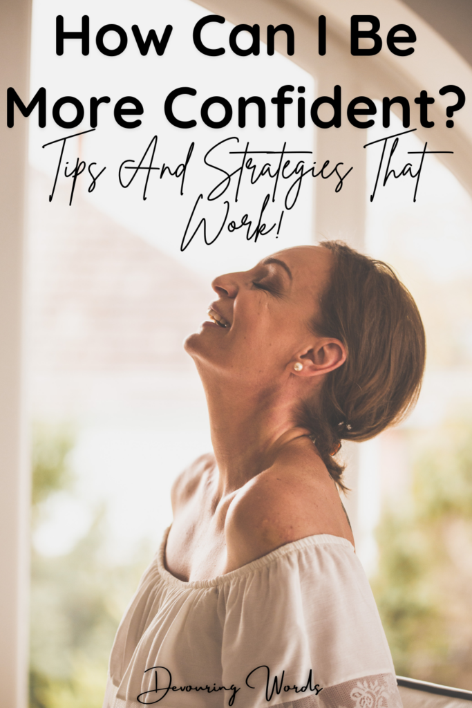 Increase Self-Esteem And Confidence: Tips And Strategies